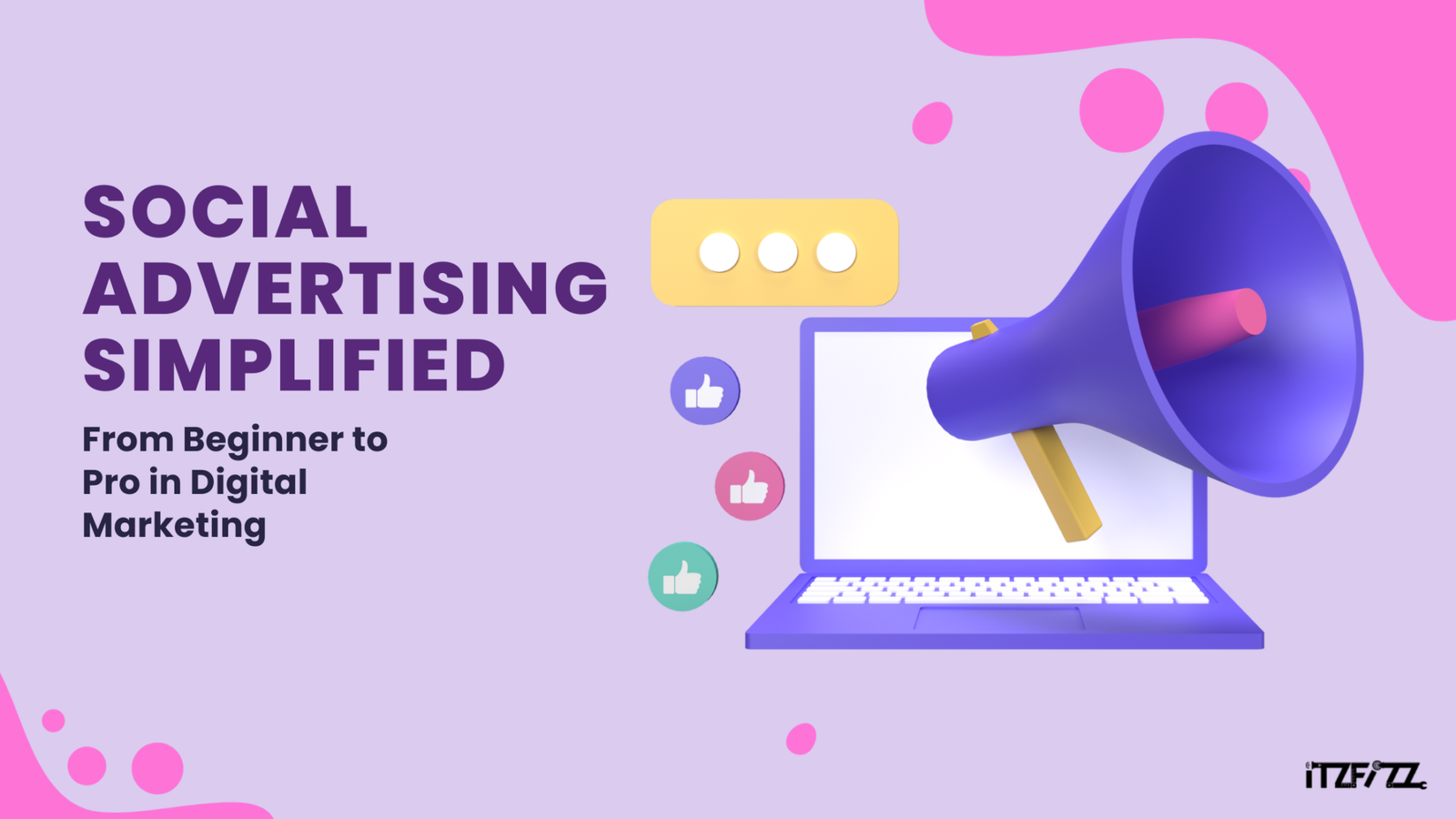 Digital Marketing Mastery, Your Guide to Social Advertising Success in 2023